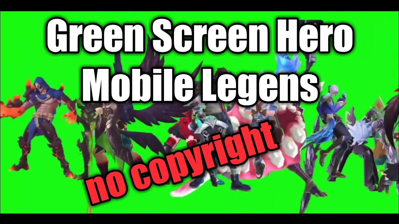 Green Screen Hero Mobile Legend Good Quality | No Copyright - YouTube