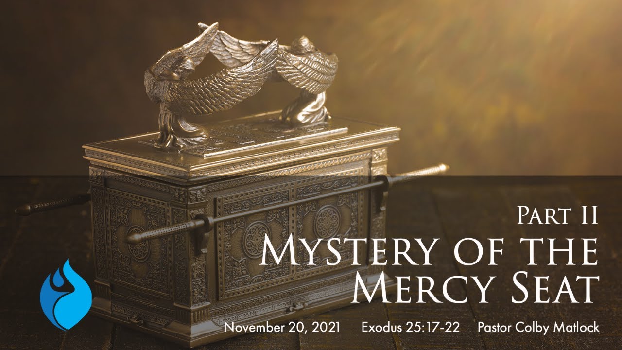 MYSTERIES OF THE MERCY SEAT (Part 2) Dr Colby Matlock - YouTube
