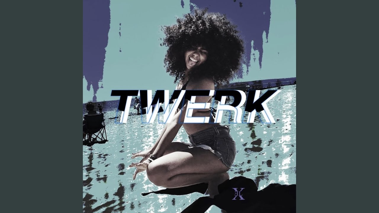 TWERK - YouTube