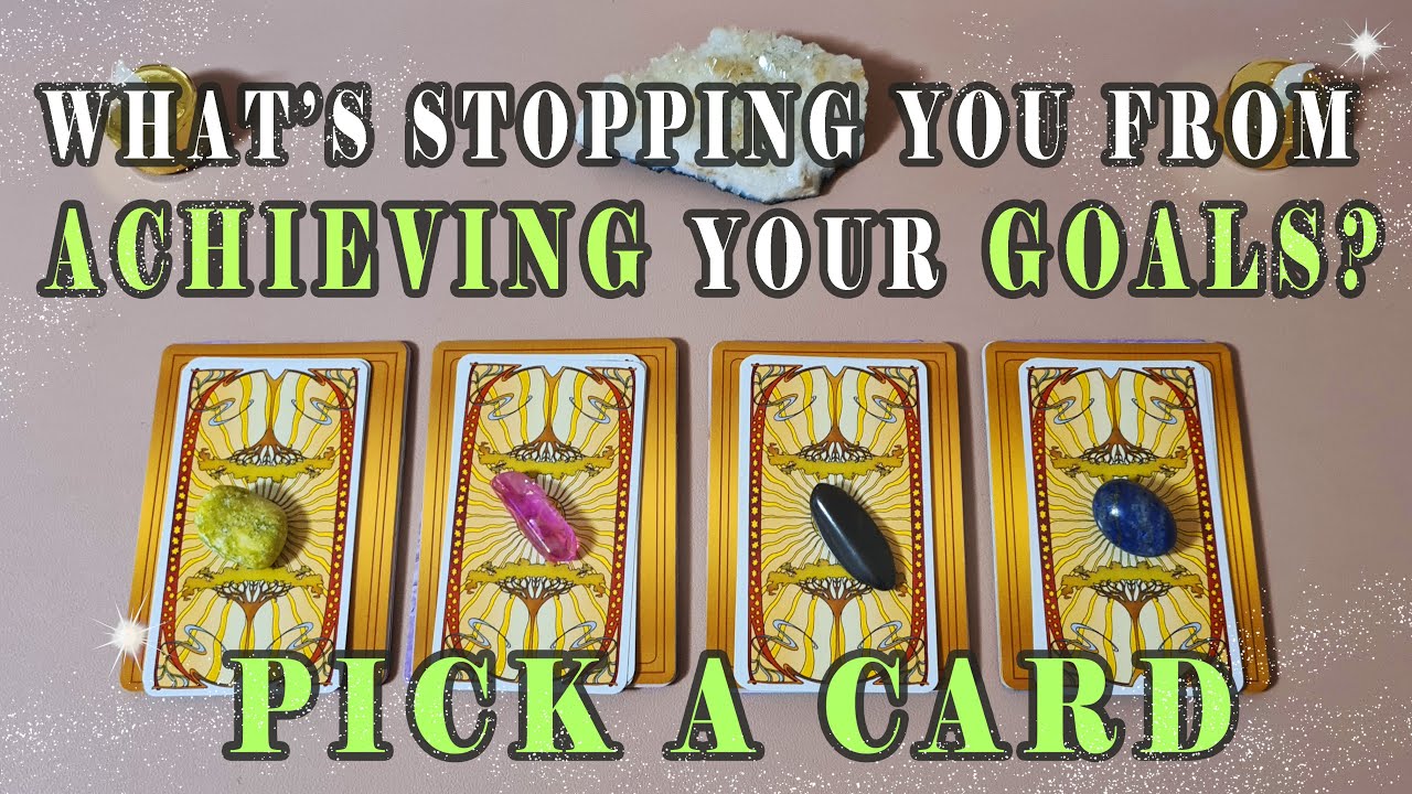 What's STOPPING you from ACHIEVING your GOALS? *Pick a Card* - YouTube