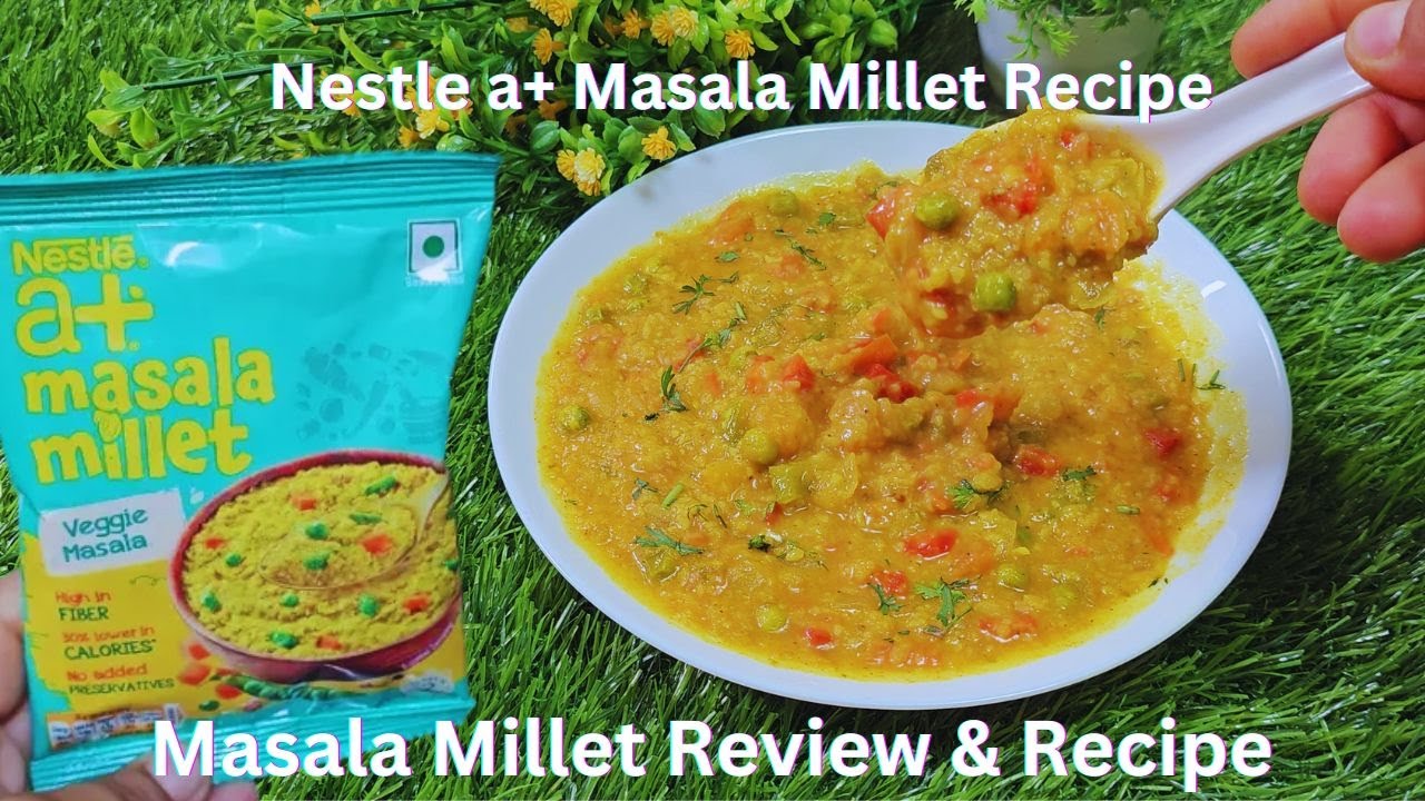 Nestle a+ Masala Millet Veggie Masala Review & Recipe | Nestle a+ ...