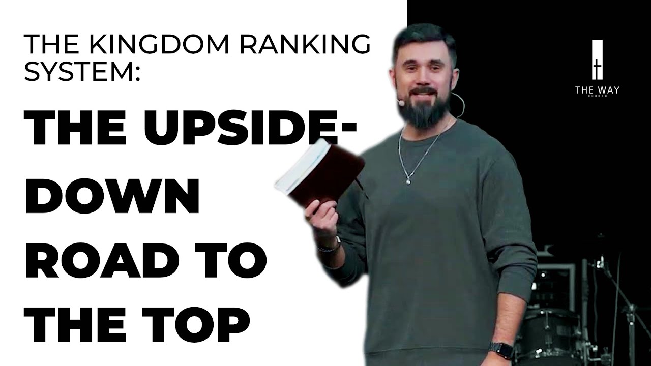 The Kingdom Ranking System: The Upside-Down Road to the Top - 02 02 25 ...
