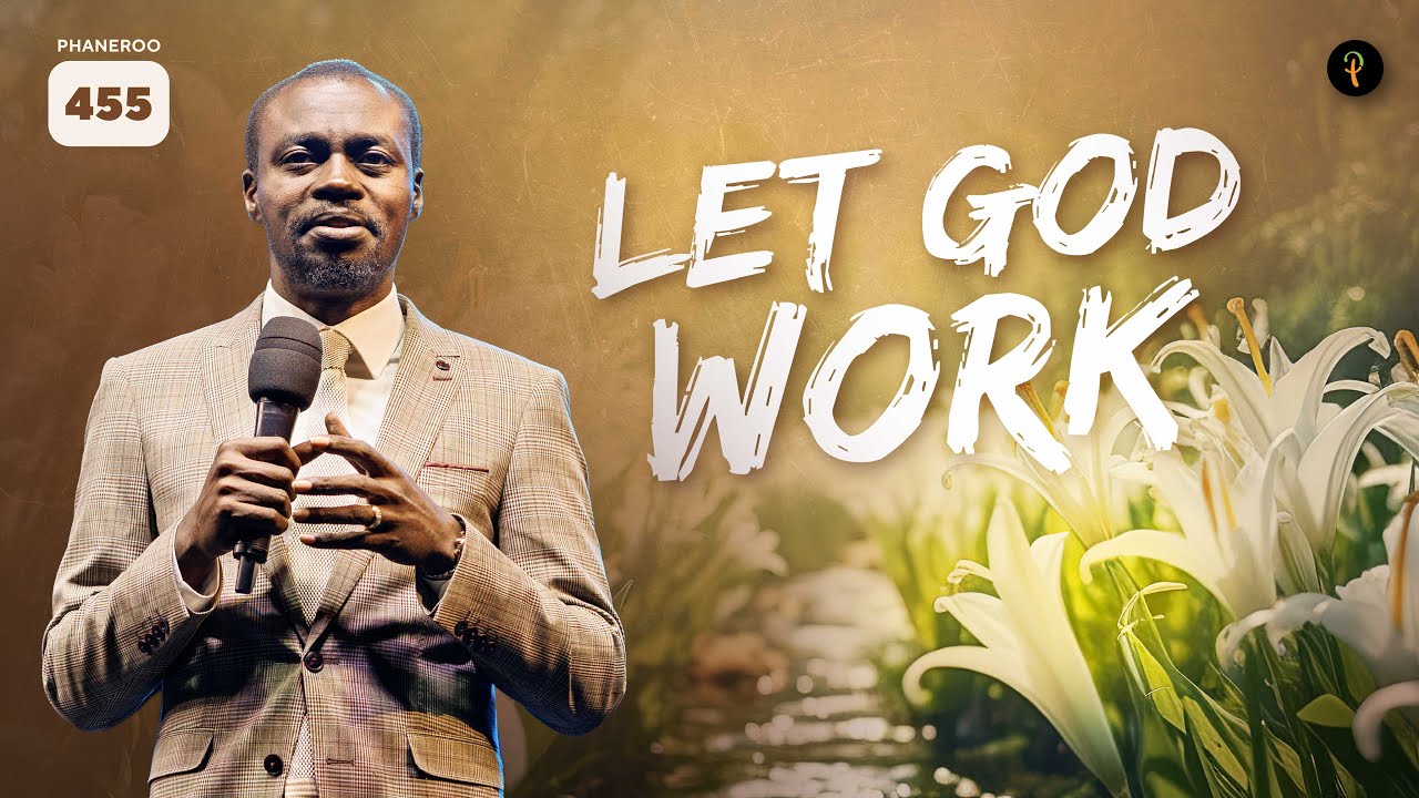 Let God Work | Phaneroo Service 455 | Apostle Grace Lubega - YouTube