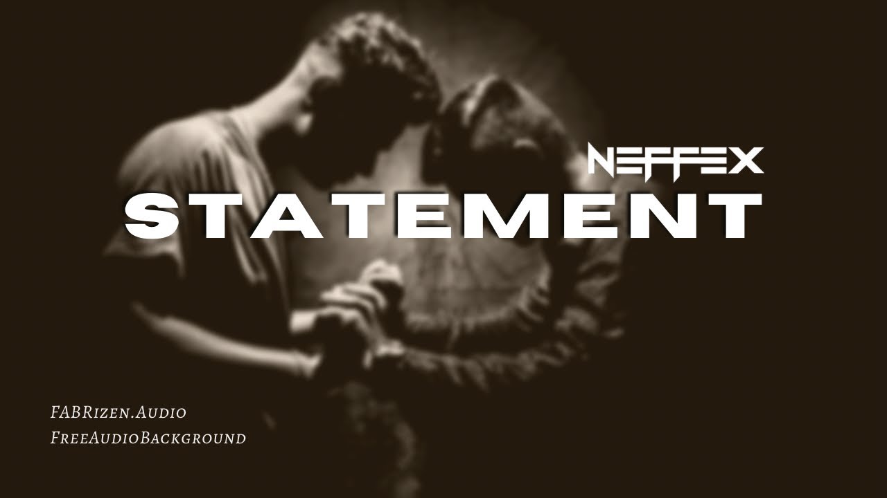 Statement (Clean) | NEFFEX | FabRizen Audio - YouTube