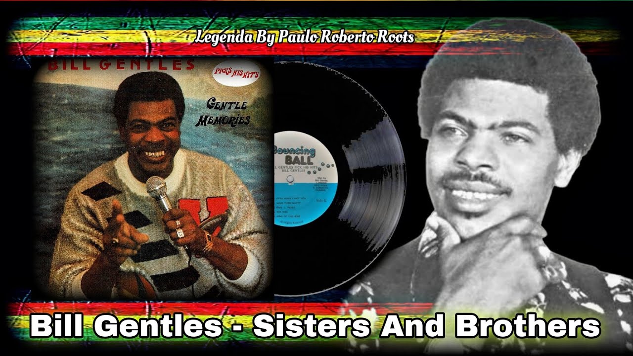 Bill Gentles - Sisters And Brothers ( Reggae Legendado) Lyric - YouTube