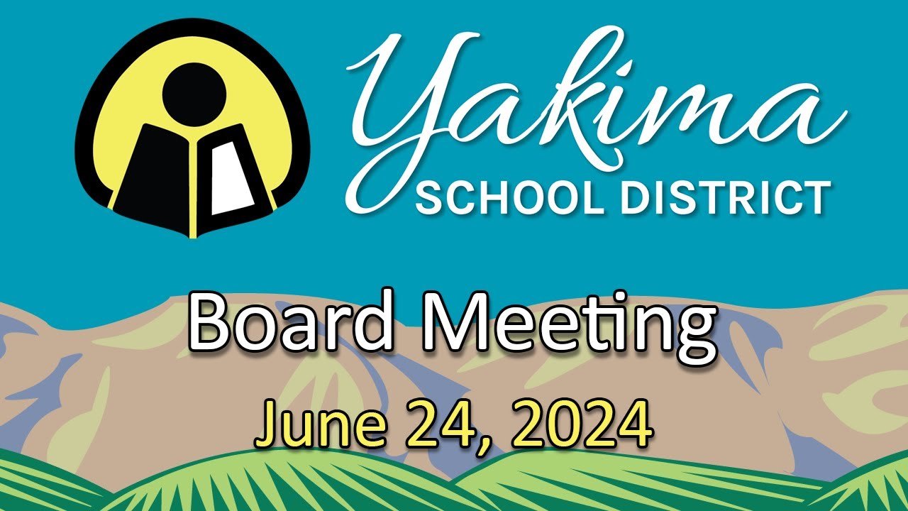 Yakima School District Board Meeting June 24th, 2024 - YouTube