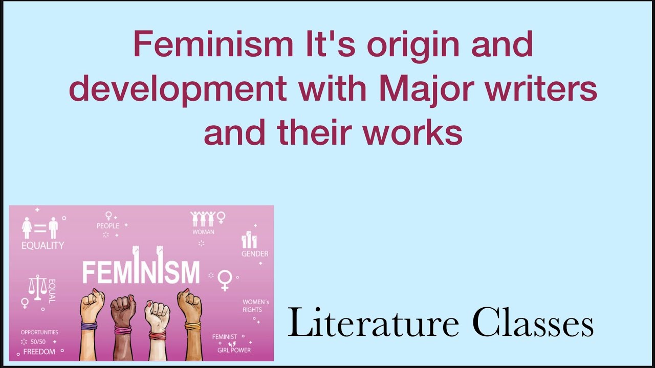 Feminism// it’s origin and development// major Feminists // literary ...