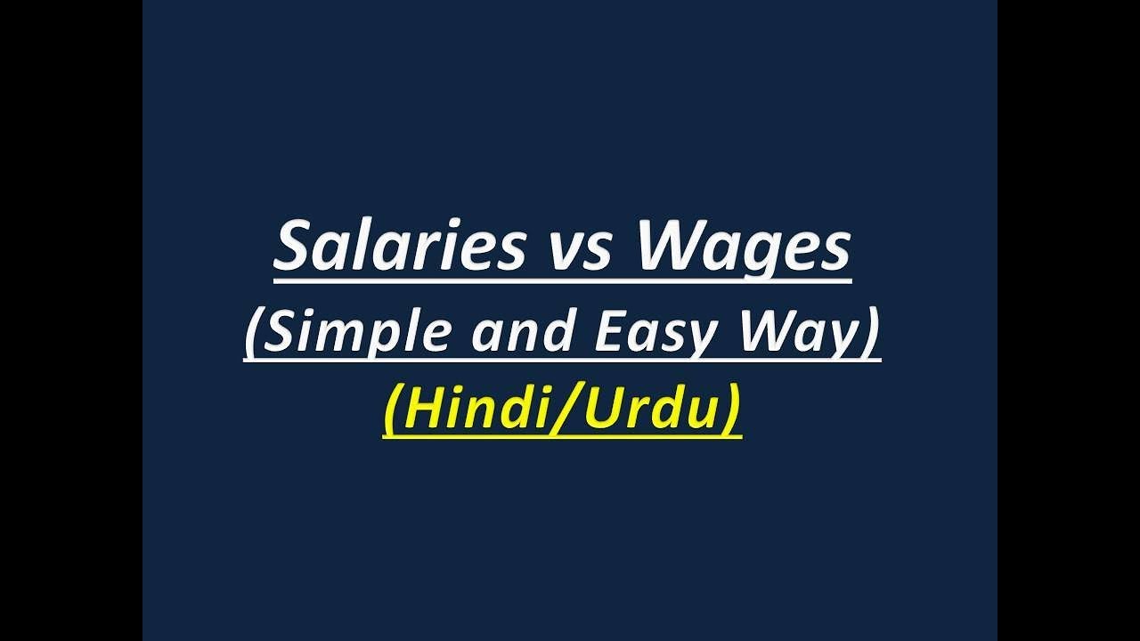 Salaries Vs Wages hindi urdu MGT101 YouTube Salaries Vs Wages hindi urdu MGT101 YouTube