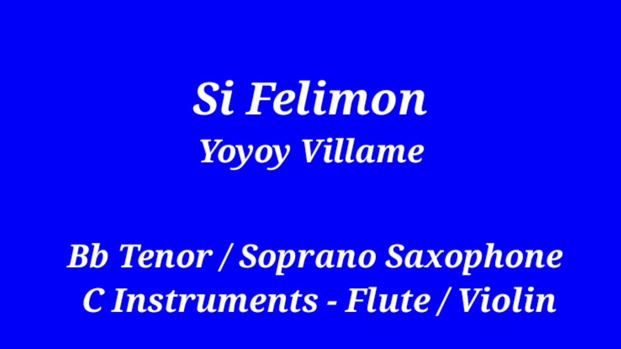 Si Felimon - Bb Saxophone - C Instruments - Play Along - Sheet Music ...