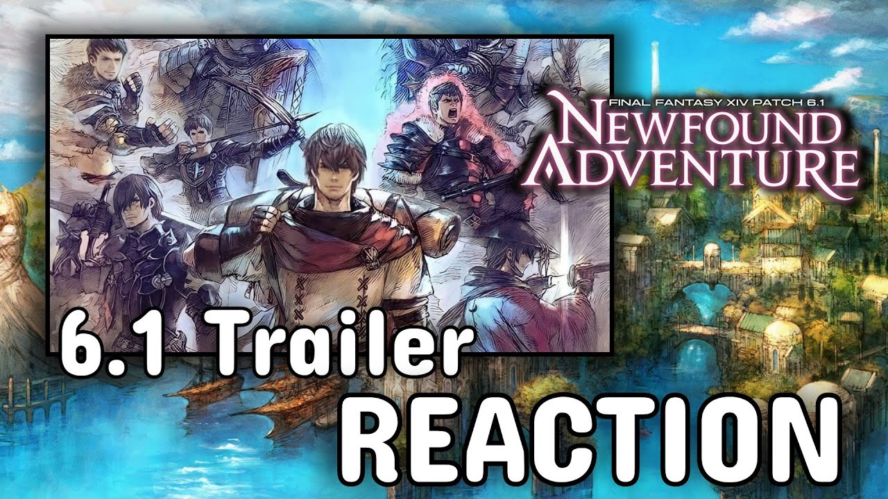 FFXIV 6.1 - TRAILER REACTION (ITA) - Newfound Adventure - YouTube