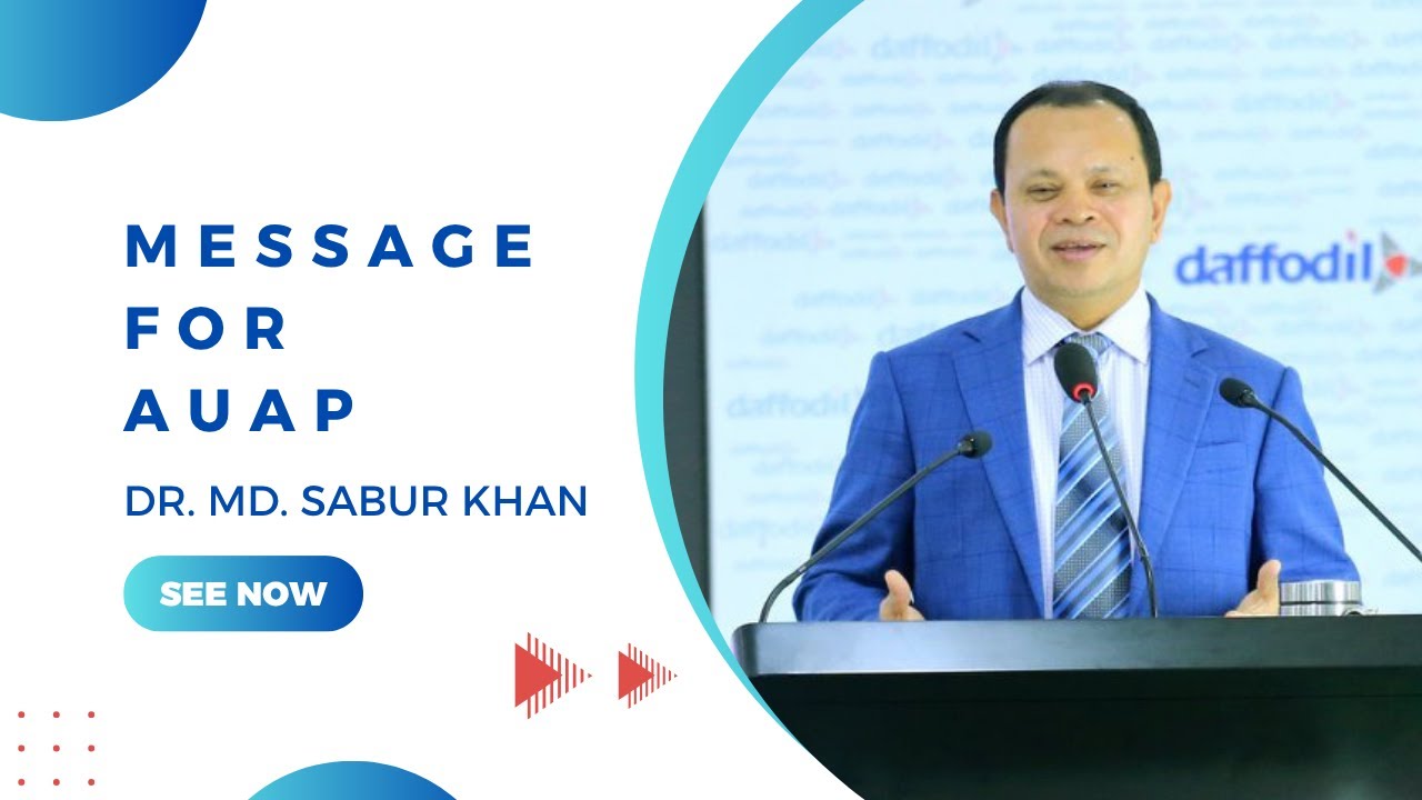 Message for AUAP Dr. Md. Sabur Khan - YouTube