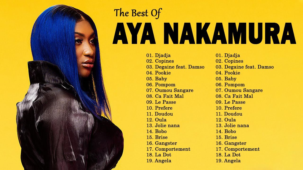 AYA NAKAMURA Greatest Hits Full Album - AYA NAKAMURA Plus Grands Succès ...