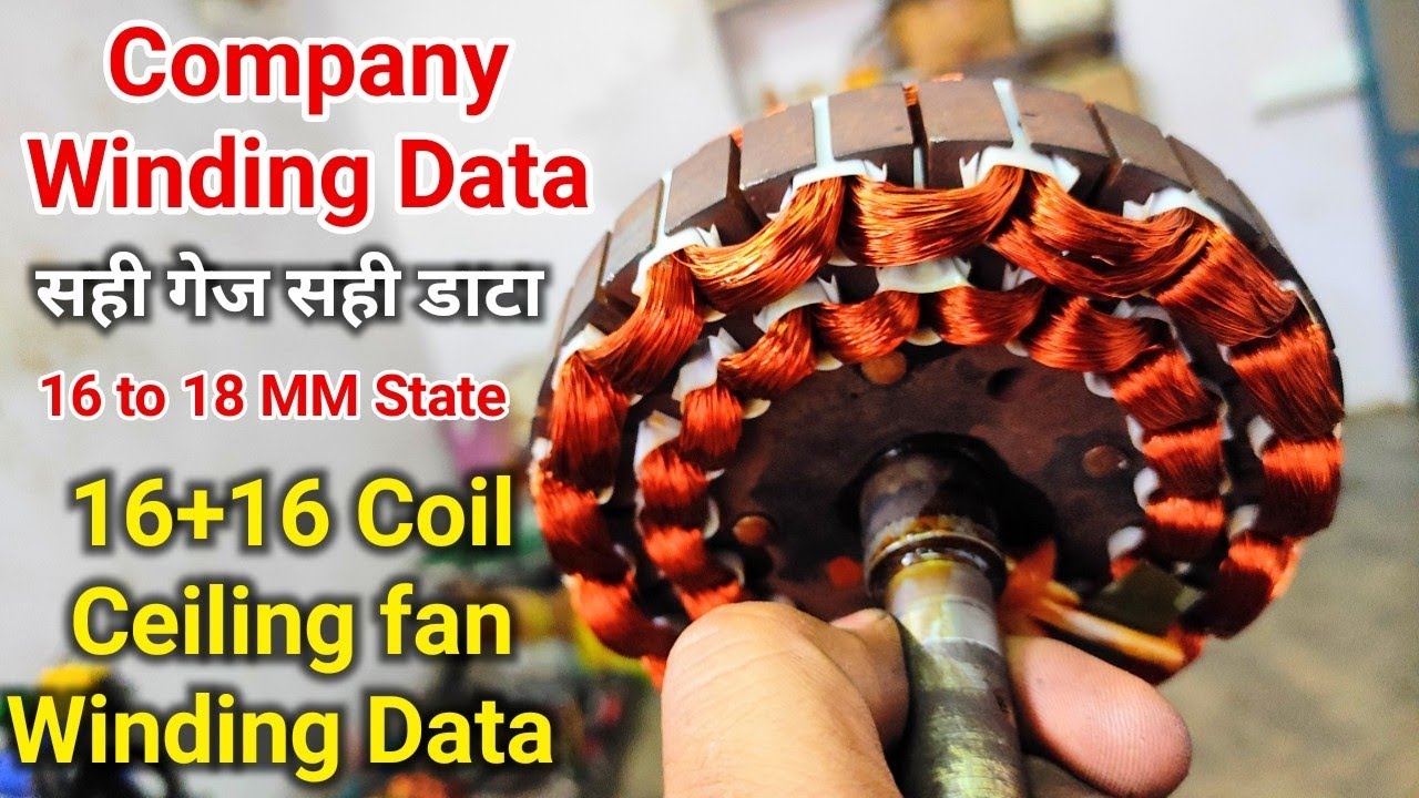 16 Slot Ceiling Fan Winding Company Data | 16+16 Coil Fan Wiring Truns ...