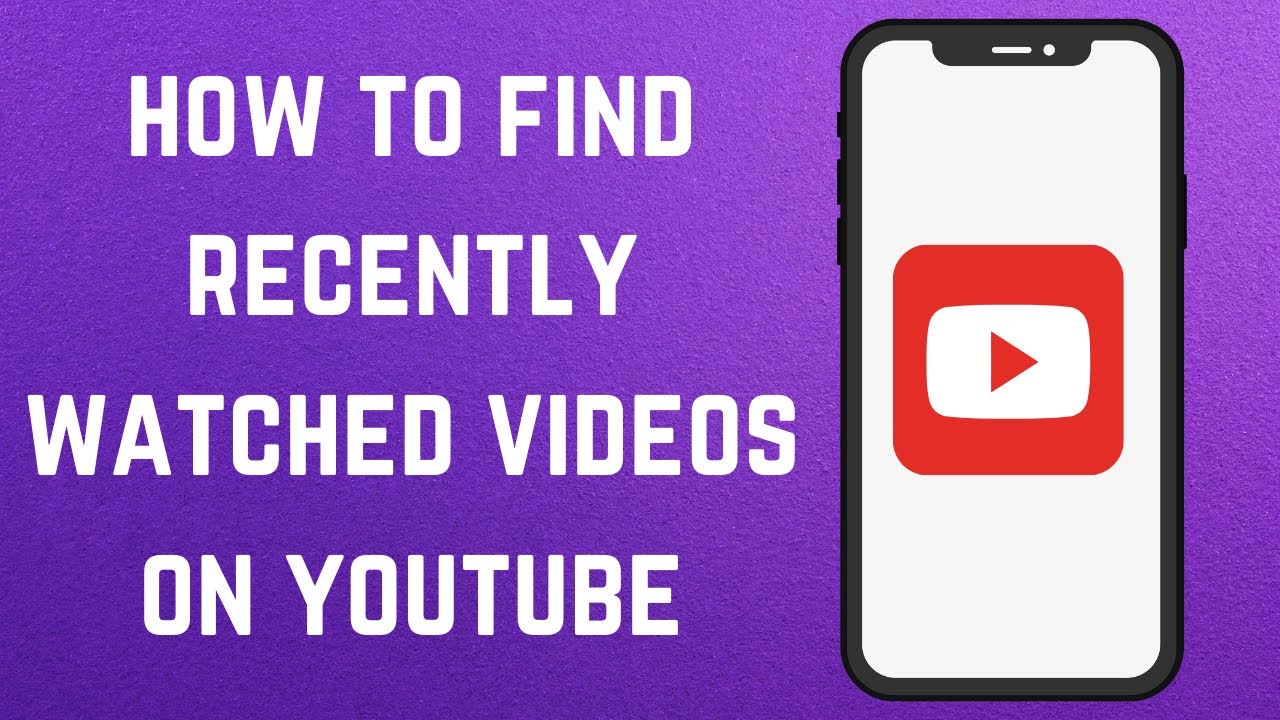 How to find recently watched videos on youtube - YouTube