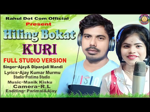 HILING BOKAT KURI || AJAY & DIPANJALI || NEW SANTALI SEMI TRADITIONAL SONG-2024 || STUDIO VERSION