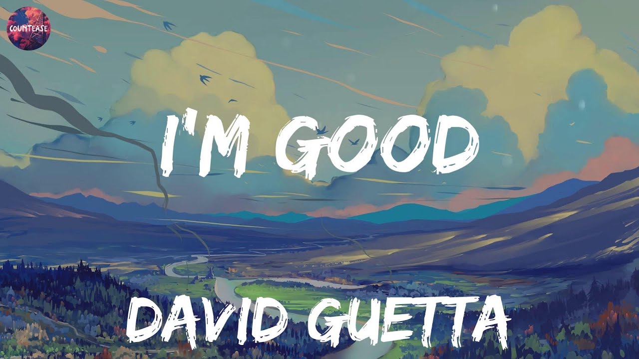 David Guetta - I'm Good (Blue) (lyrics) | Charlie Puth, Lewis Capaldi ...