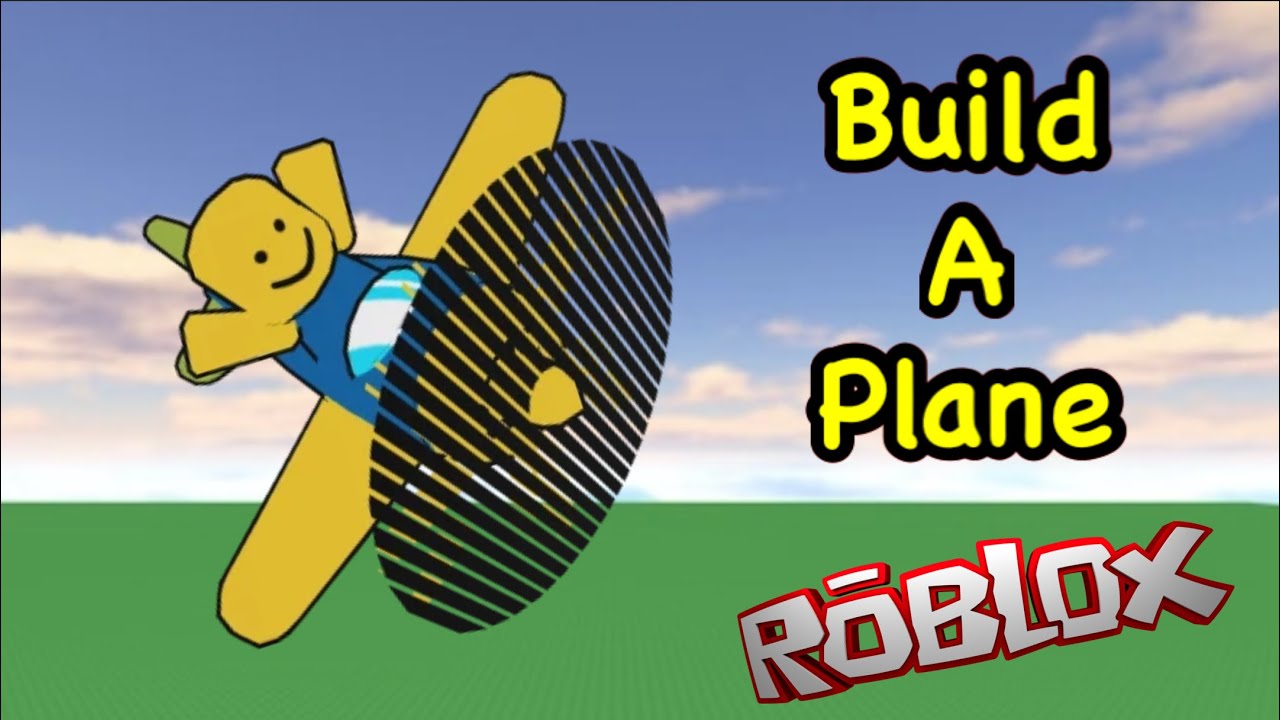 ROBLOX BUILD A PLANE - YouTube