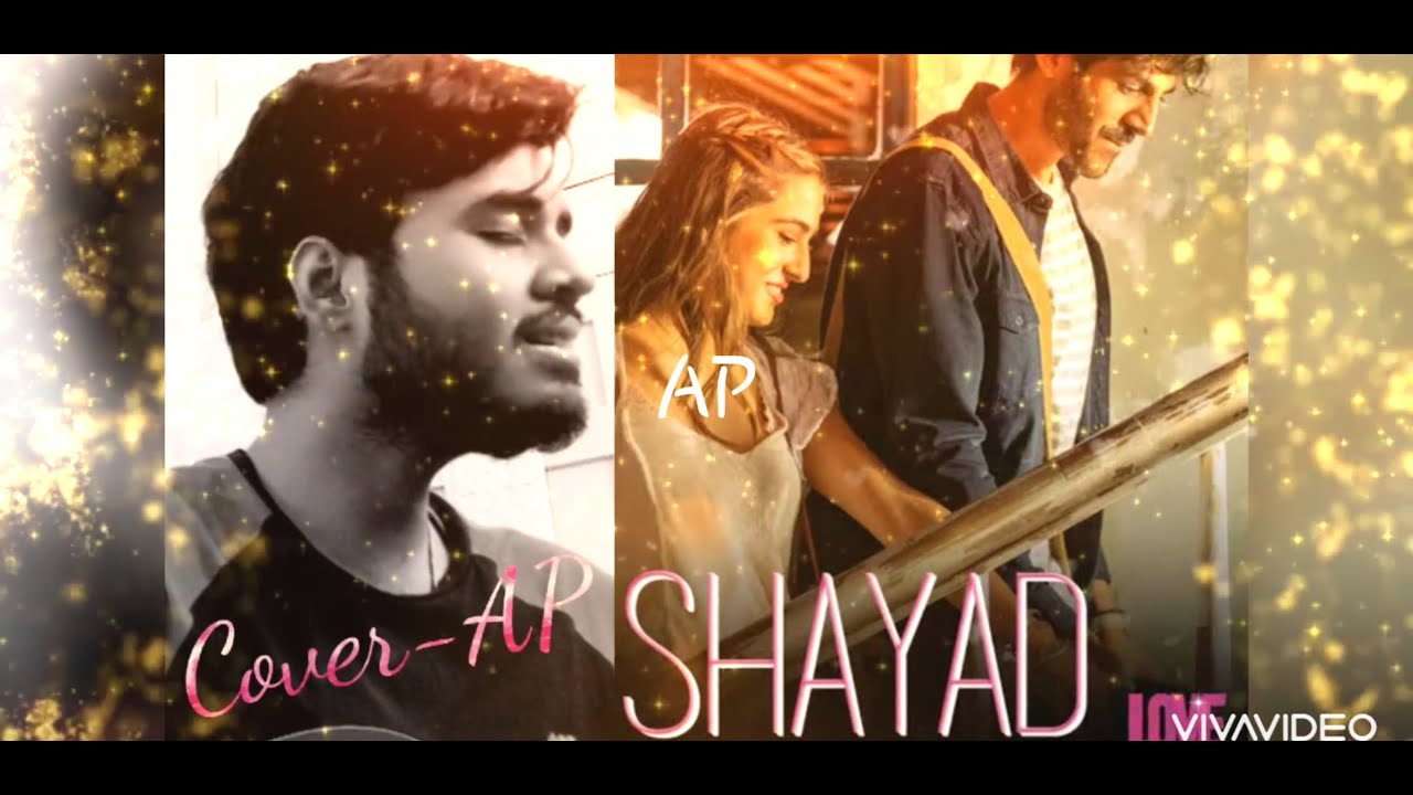 Shayad(Love Aaj Kal)-Unplugged Cover| Sara | Arushi | Pritam | Arijit ...