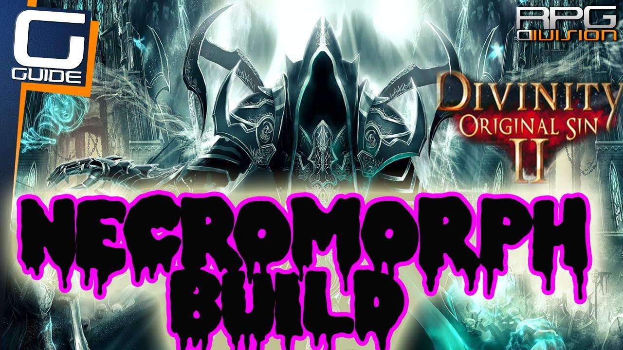 DIVINITY ORIGINAL SIN 2 - ULTIMATE NECROMORPH BUILD - YouTube