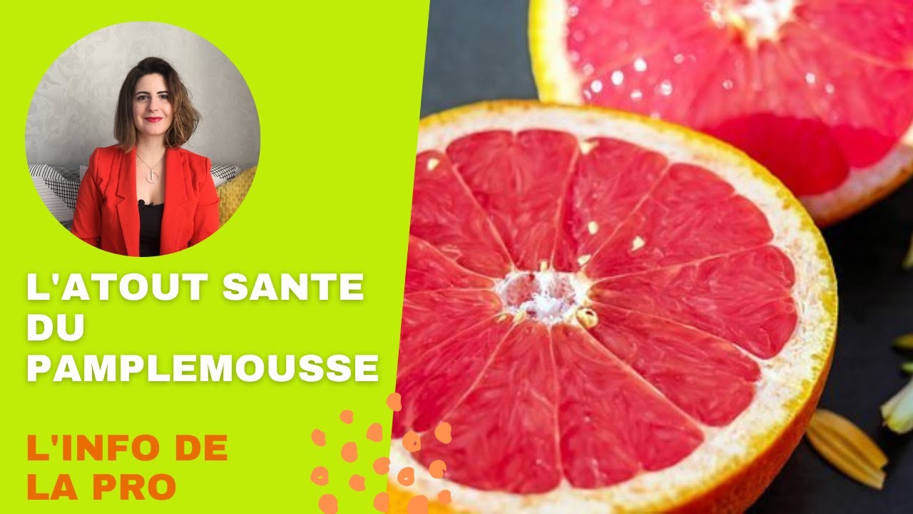 Tout savoir sur les vertus santé et nutrition du pamplemousse, les ...
