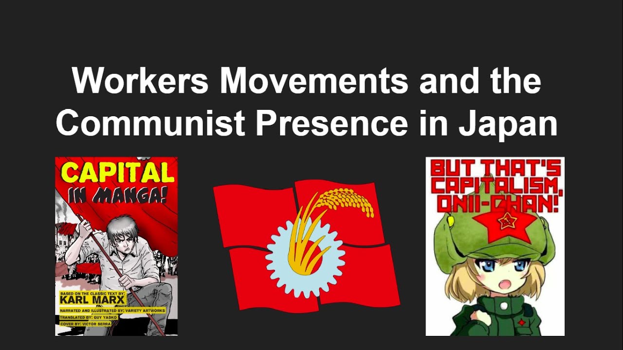 Workers Movements, Communism in Japan, & the Japanese Communist Party ...