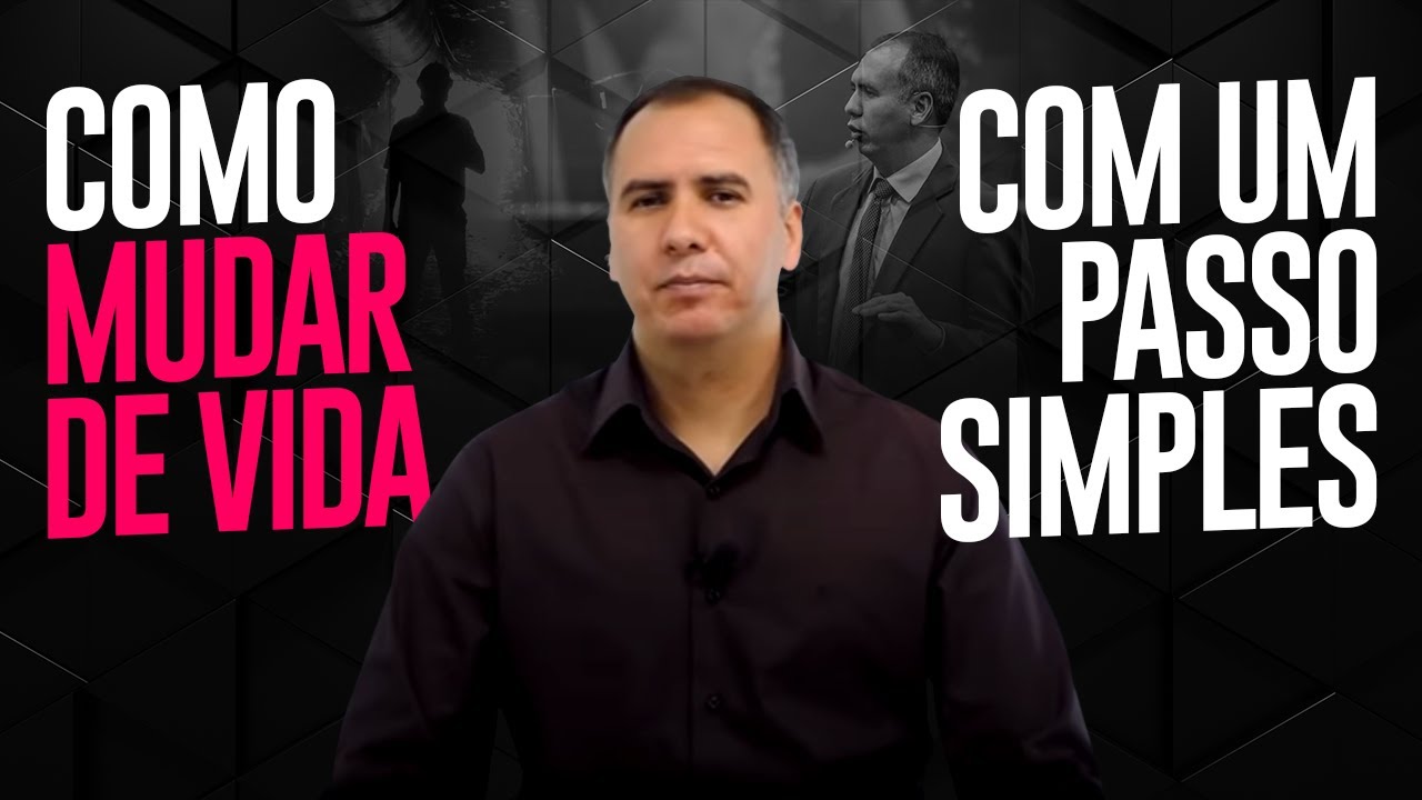 Como Mudar de Vida Com Um Passo Simples - YouTube