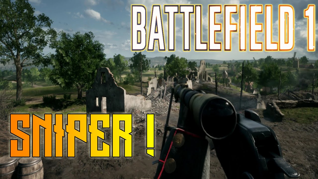 BATTLEFIELD 1 SNIPER GAMEPLAY FR | Le Snipe sur BF1 Est Super ! - YouTube