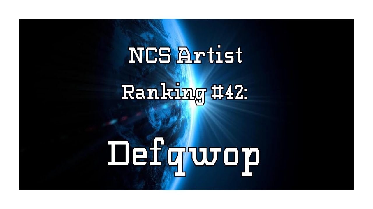 NCS Artist Ranking #42: Defqwop (Collab with @bossr4sy4thegamer) - YouTube