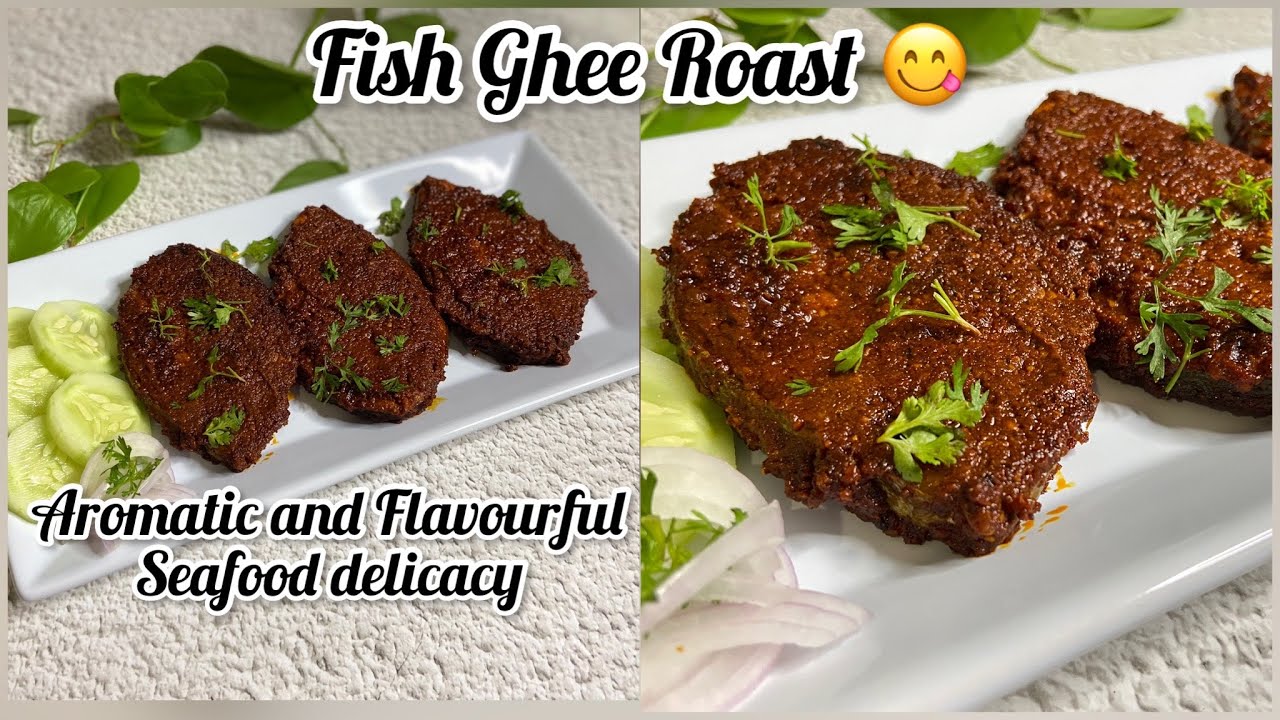 Mangalore Style fish Ghee Roast || Aromatic and Flavourful Anjal Ghee ...