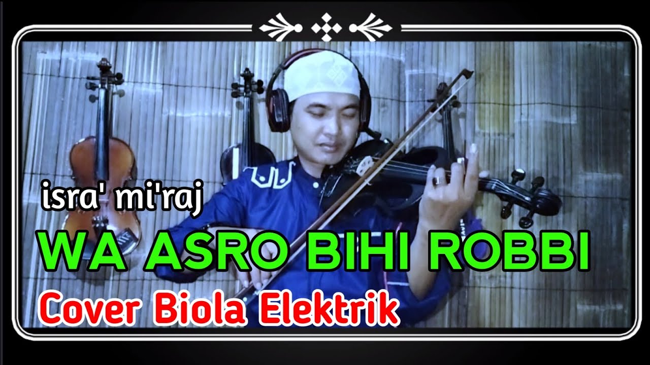 WA ASRO BIHI ROBBI | COVER BIOLA (INSTRUMEN SHOLAWAT) - YouTube