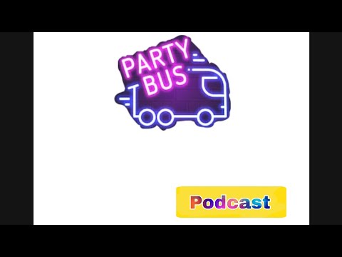 The party bus podcast is official come back again to see our other ...