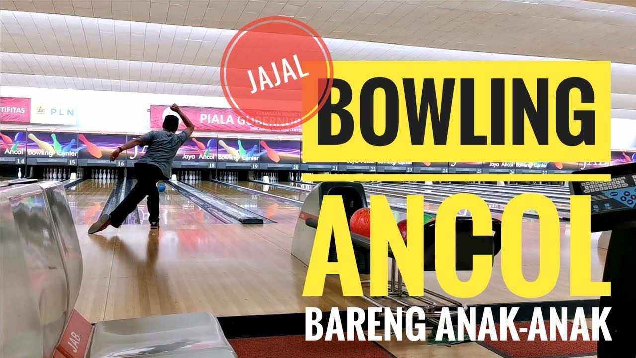Liburan Jajal Bowling Ancol Bareng Anak-Anak - YouTube