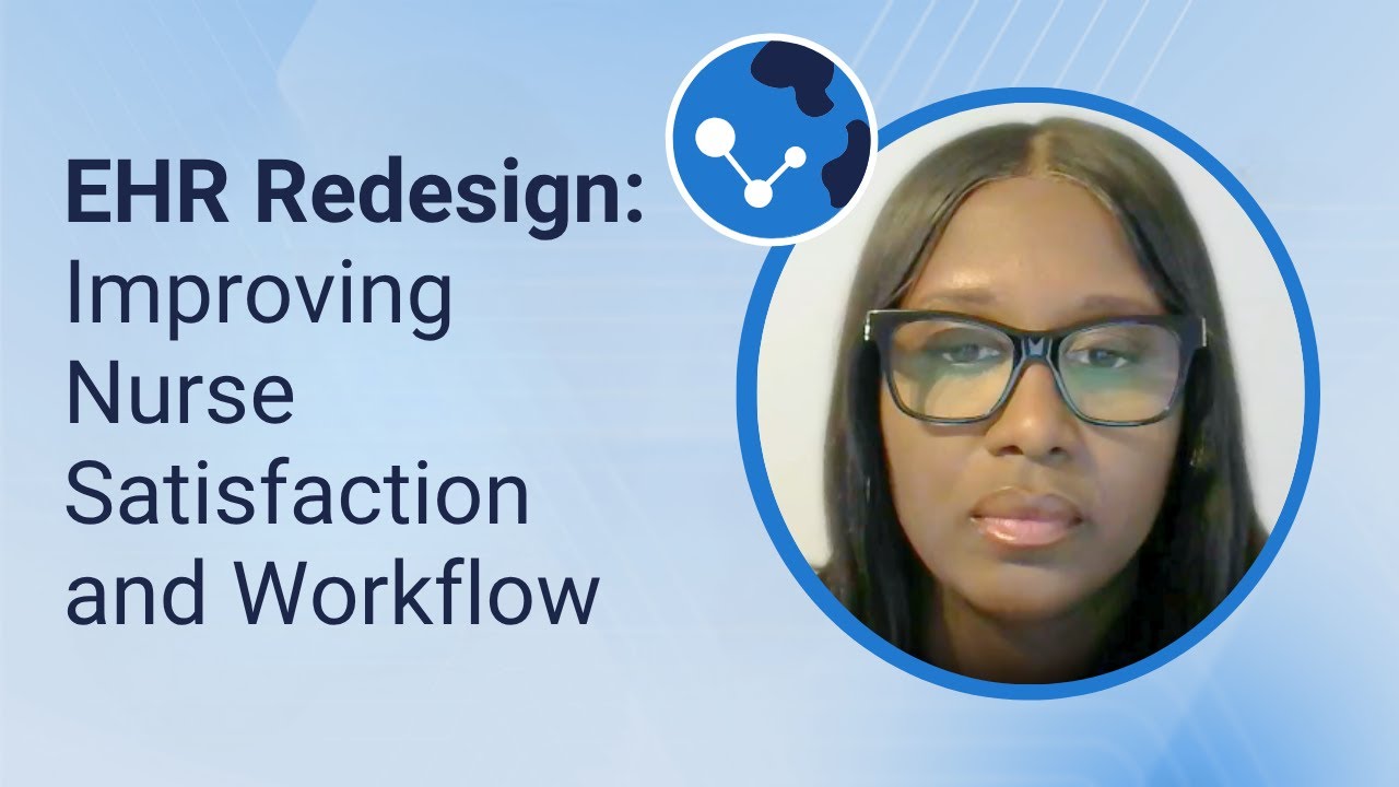 EHR Redesign: Improving Nurse Satisfaction and Workflow - YouTube