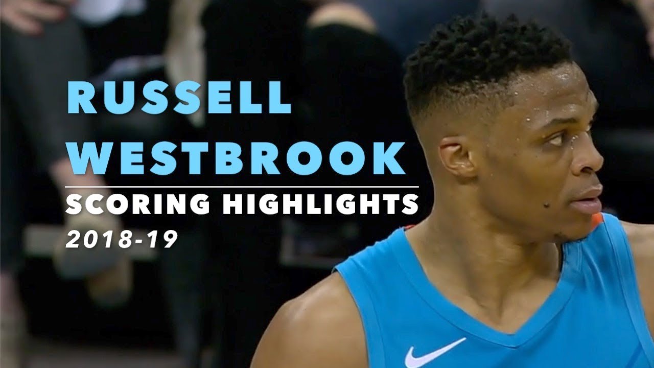 Russell Westbrook Scoring Highlights | 2018-19 - YouTube