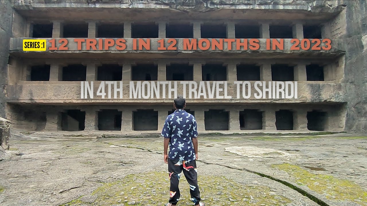 2023 12 Trips in 12 Months Series :1 in 4th Month Travel to Shiridi ...