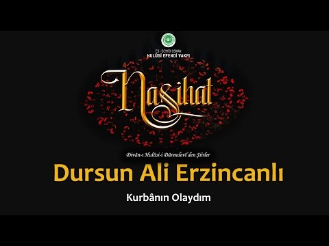 Dursun Ali Erzincanlı - Kurbanın Olaydım