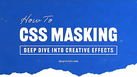 CSS Masks & Creative Effects - YouTube