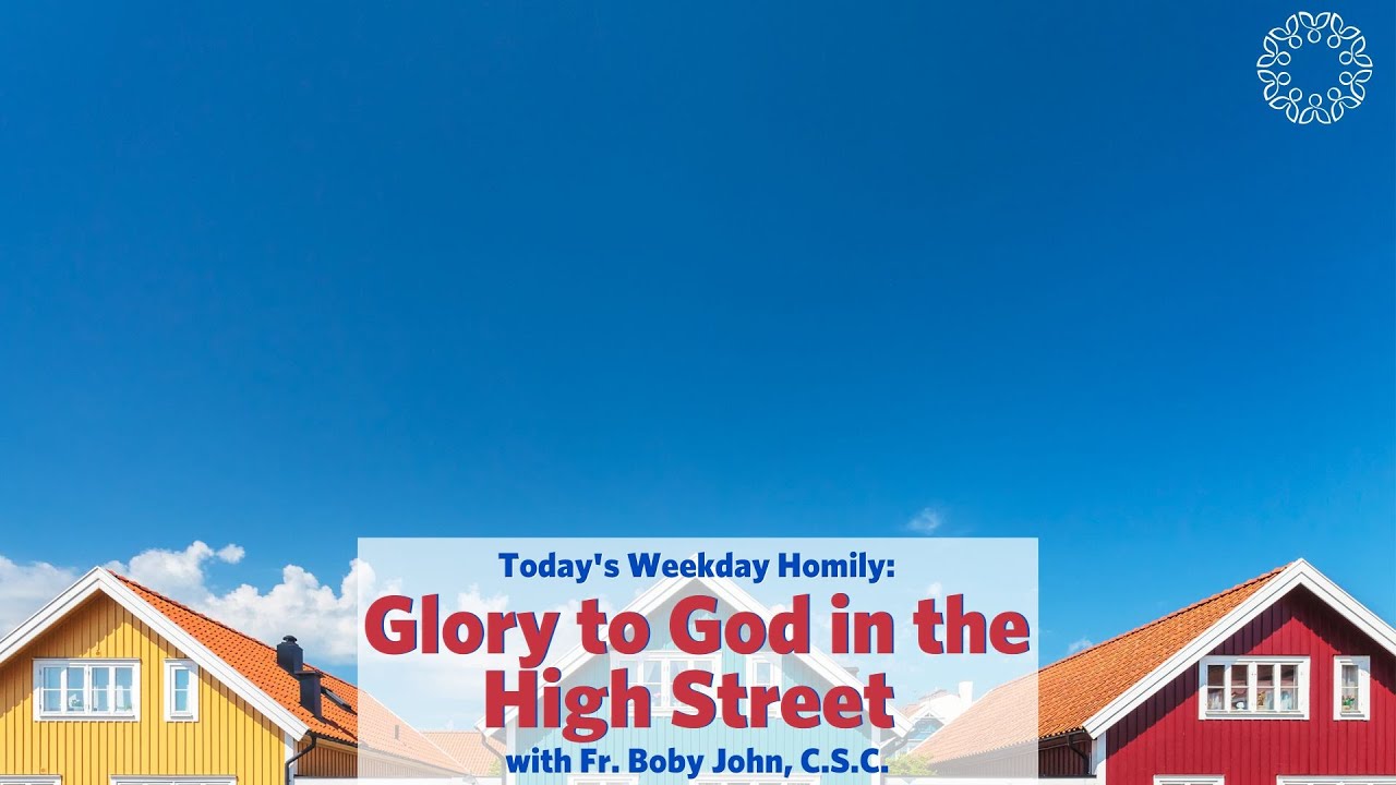 Glory to God in the High Street | Father Boby John, C.S.C. - YouTube