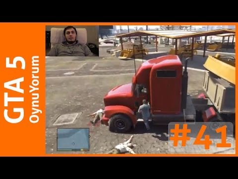 GTA 5 OynuYorum - 41. Bölüm: VurdumDuymaz Sinirli Tır Şoförü