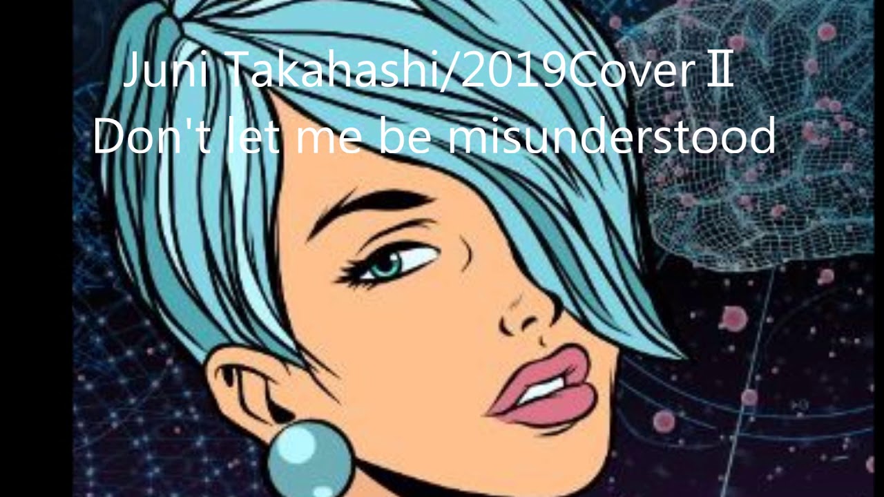 Don't Let Me Be Misunderstood/CoverⅡ - YouTube