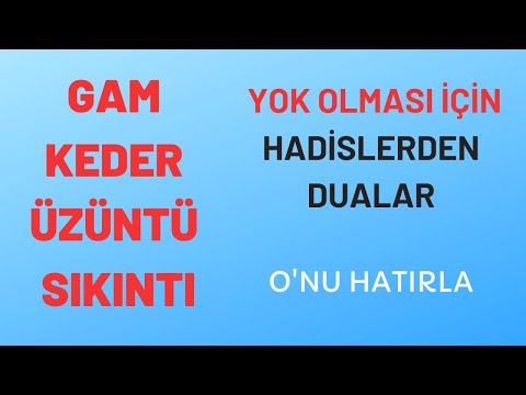 SİTRES GAM KEDER VE ÜZÜNTÜYÜ YOK EDEN DUALAR