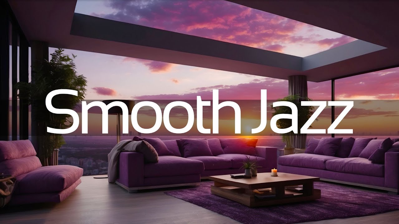 Smooth Jazz Lounge - Smooth Jazz Grooves - Cool, Chill, Smooth Jazz ...