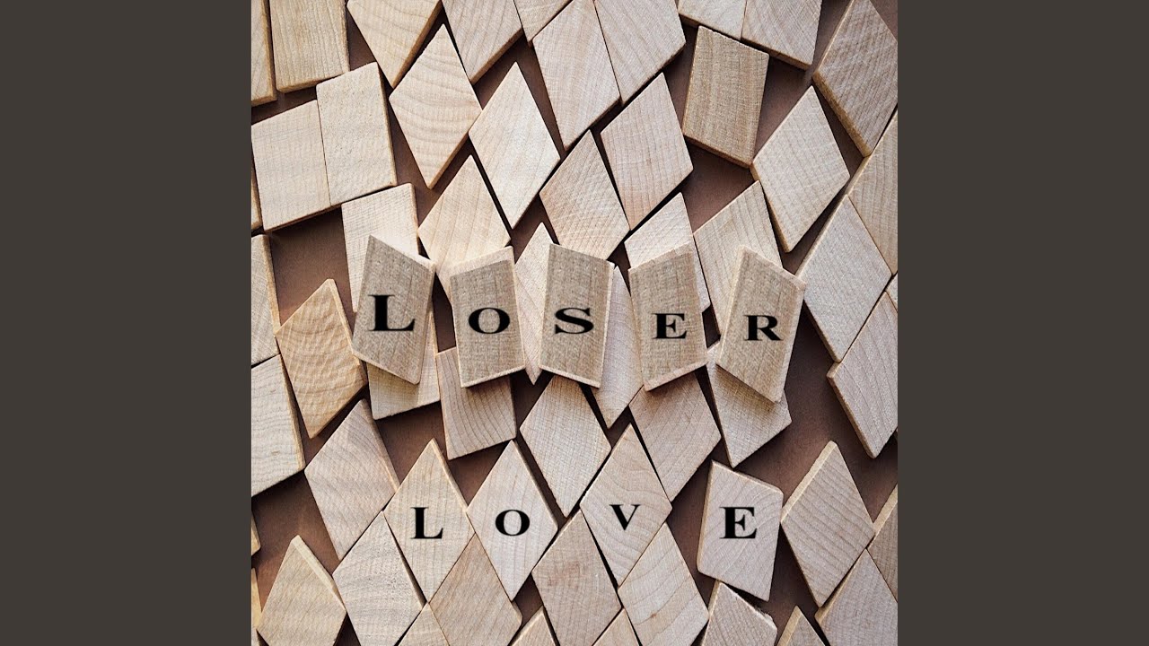 Loser love - YouTube