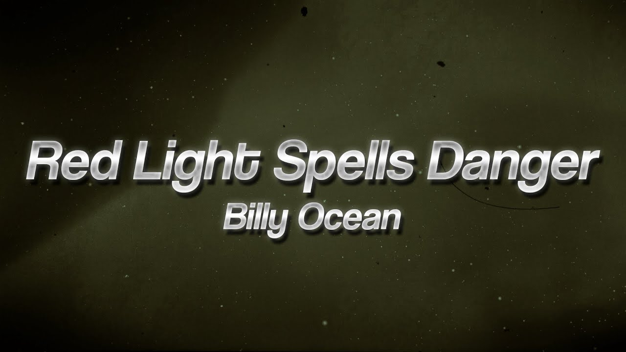 Billy Ocean - Red Light Spells Danger 🔥 (Lyrics) - YouTube
