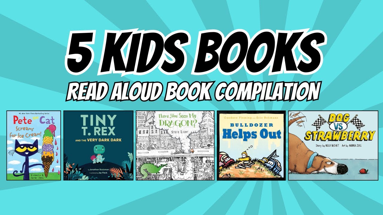 5 Kids Books | Read Aloud Stories Compilation - YouTube