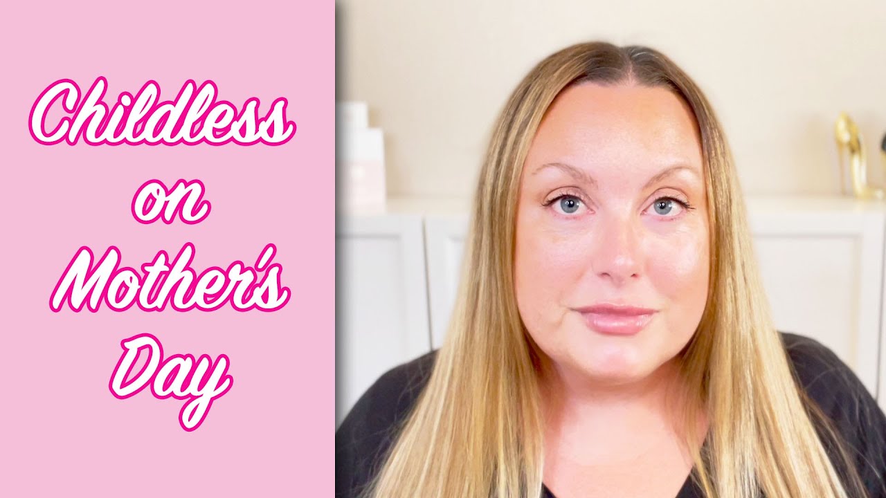 How to cope with being childless on MOTHER'S DAY - YouTube
