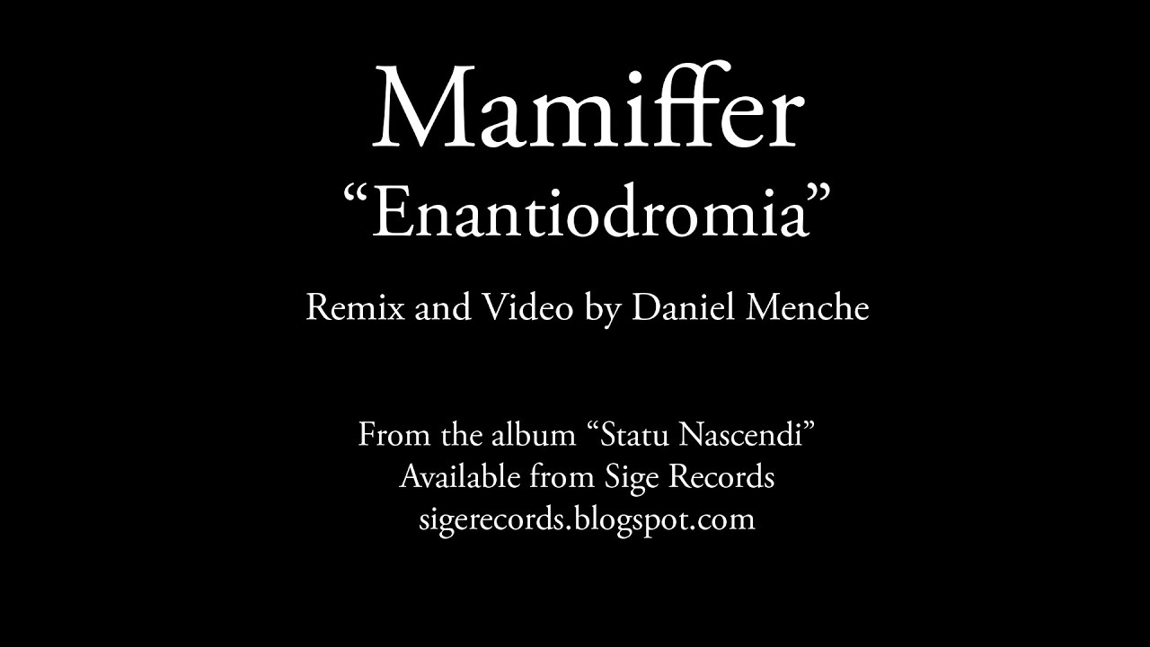 Mamiffer; "Enantiodromia" - YouTube