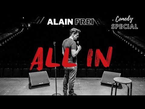 Alain Frei - All In - Stand Up Comedy Show (Ganzes Programm)