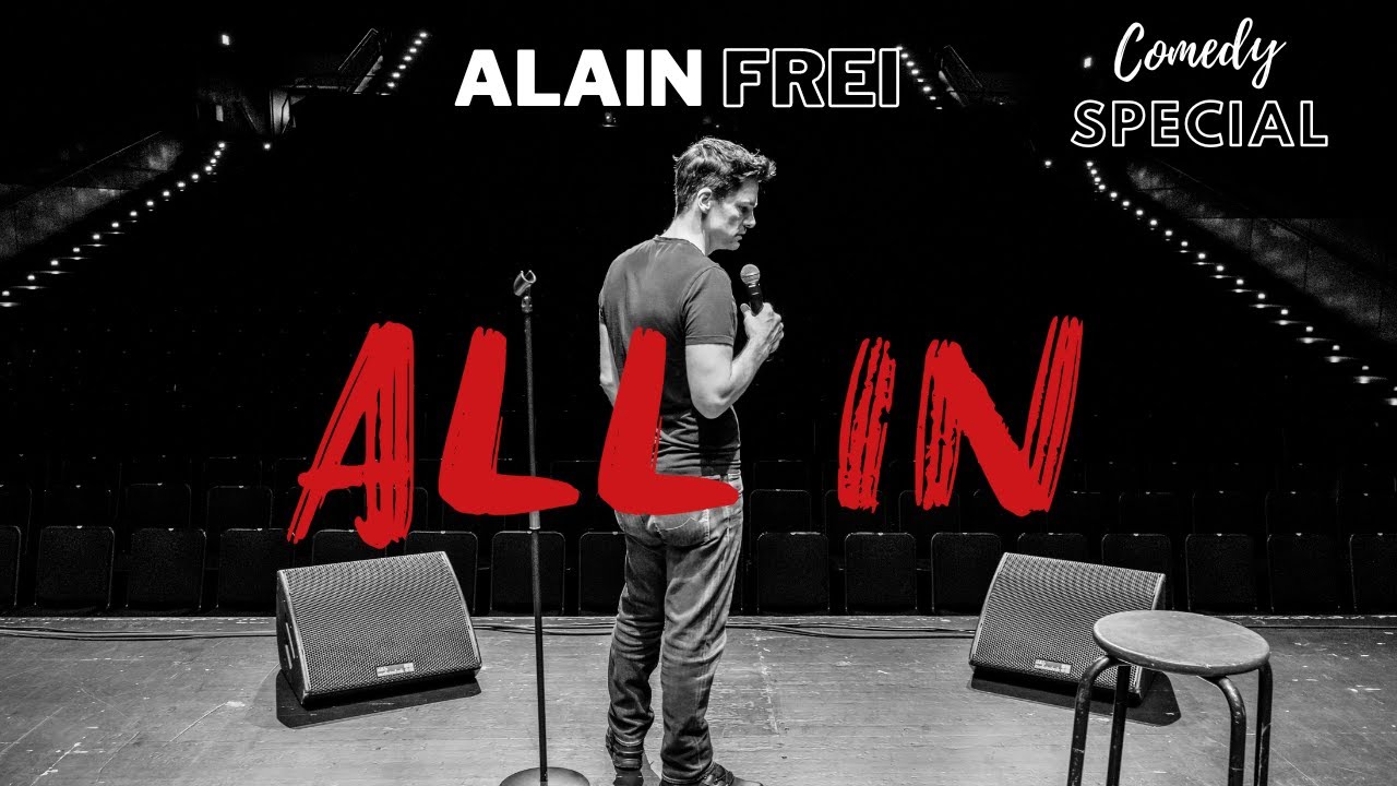 Alain Frei - All In - Stand Up Comedy Show (Ganzes Programm) - YouTube
