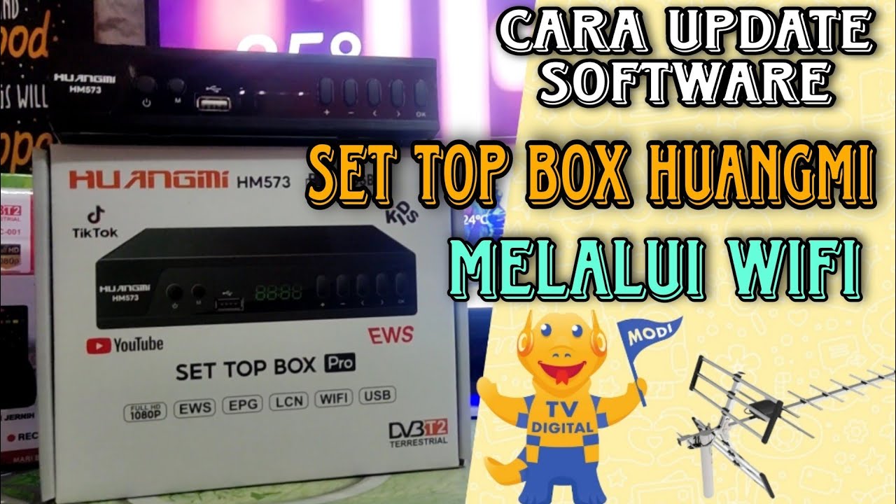 cara terbaru update software stb tv digital huangmi hm 573 melalui wifi ...